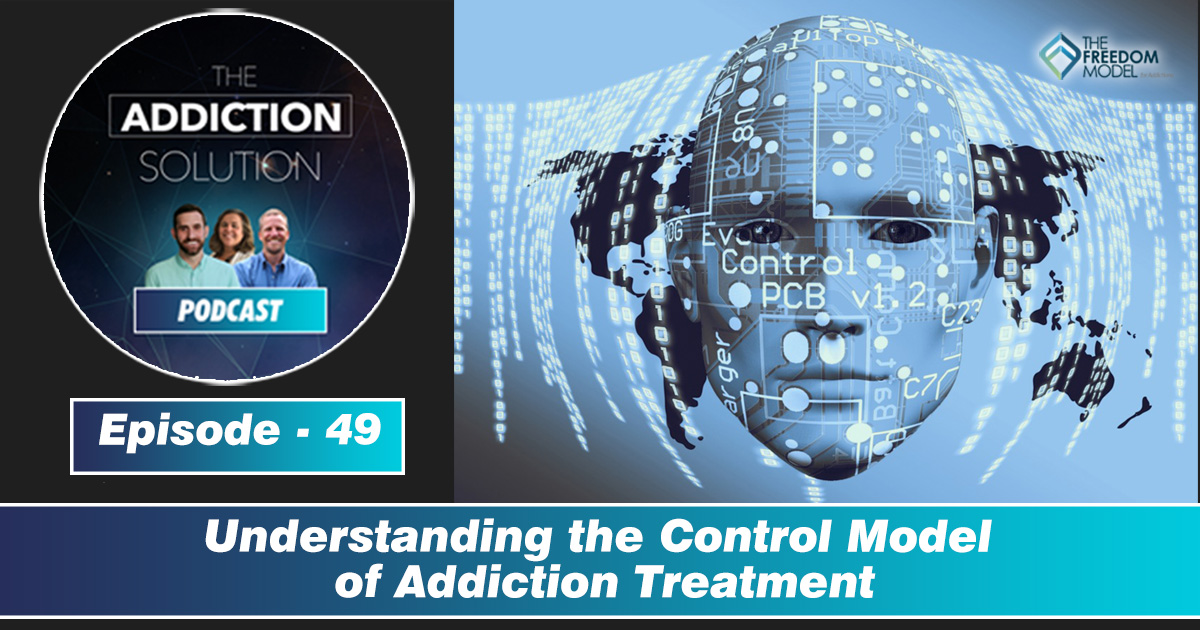 Understanding the Control Model of Addiction Treatment