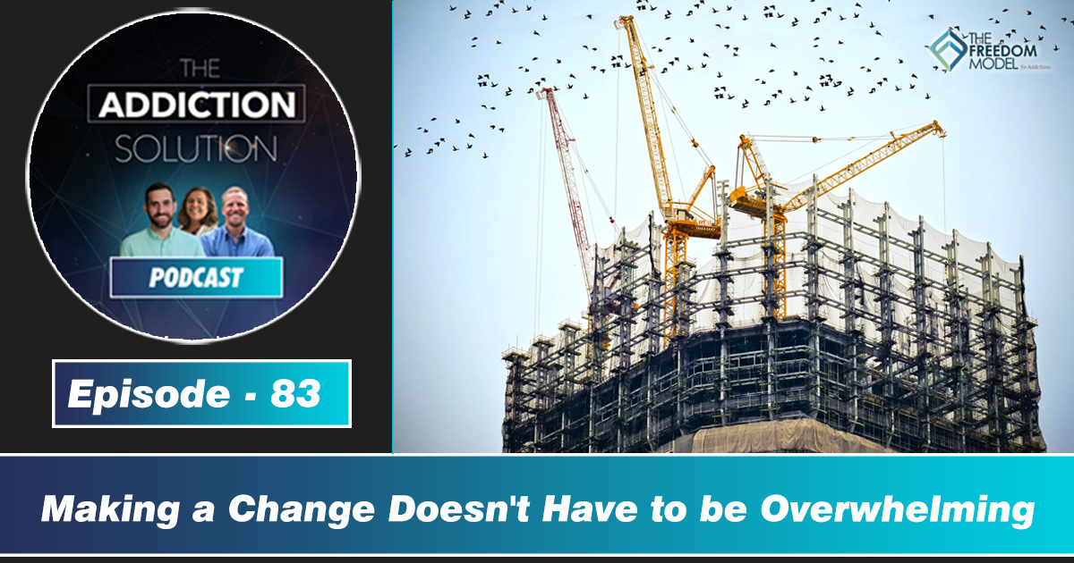 Making a Change Doesn’t Have to be Overwhelming