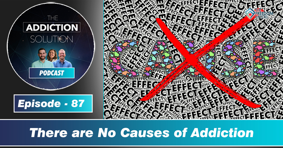 There are No Causes of Addiction