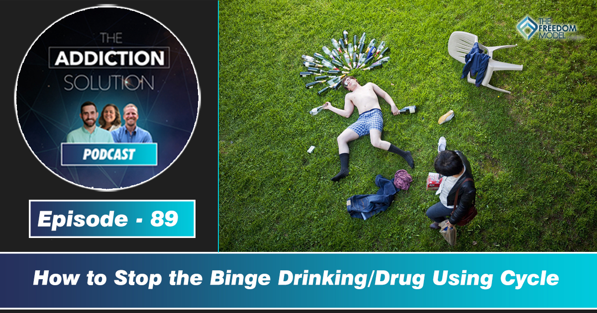 How to Stop the Binge Drinking/Drug Using Cycle