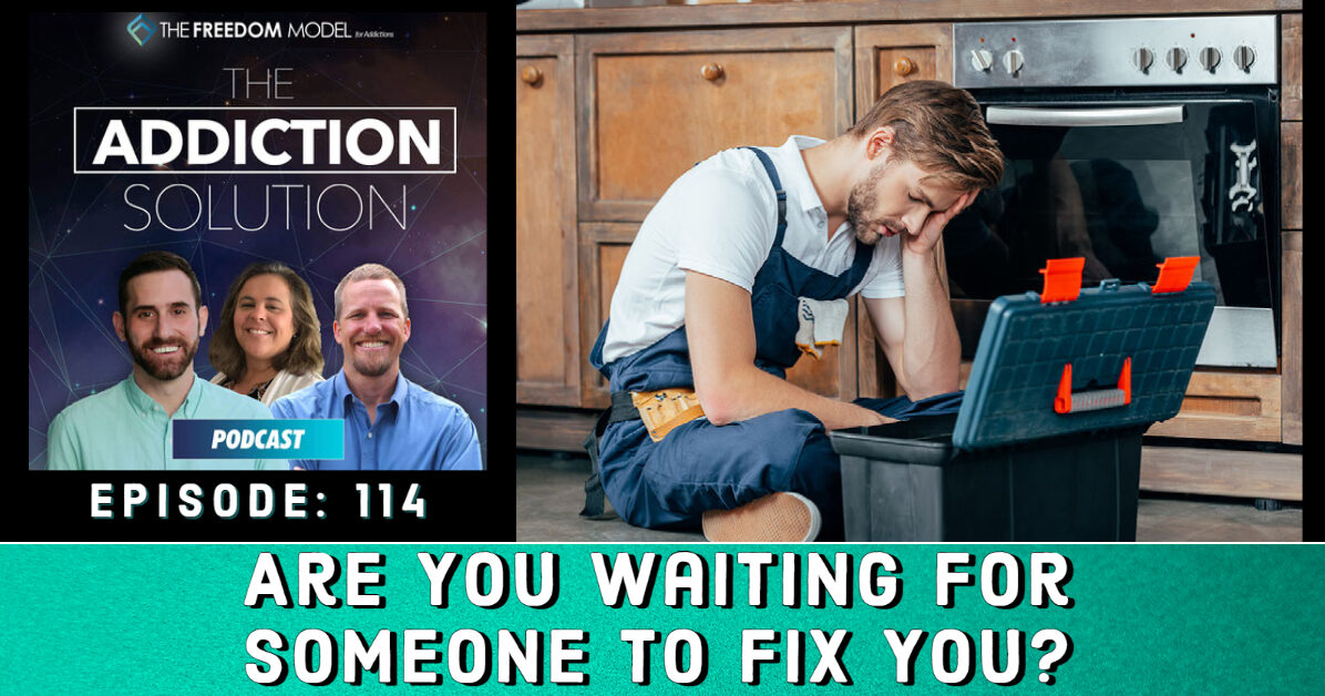 Are You Waiting for Someone to Fix You?