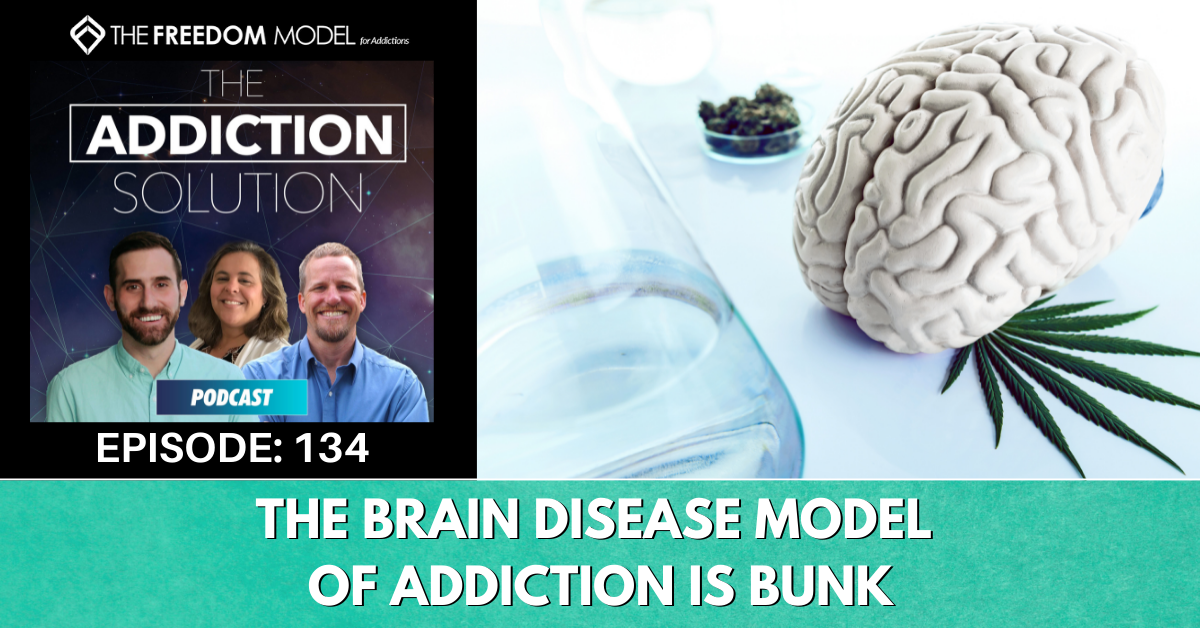 The Brain Disease Model of Addiction is Bunk