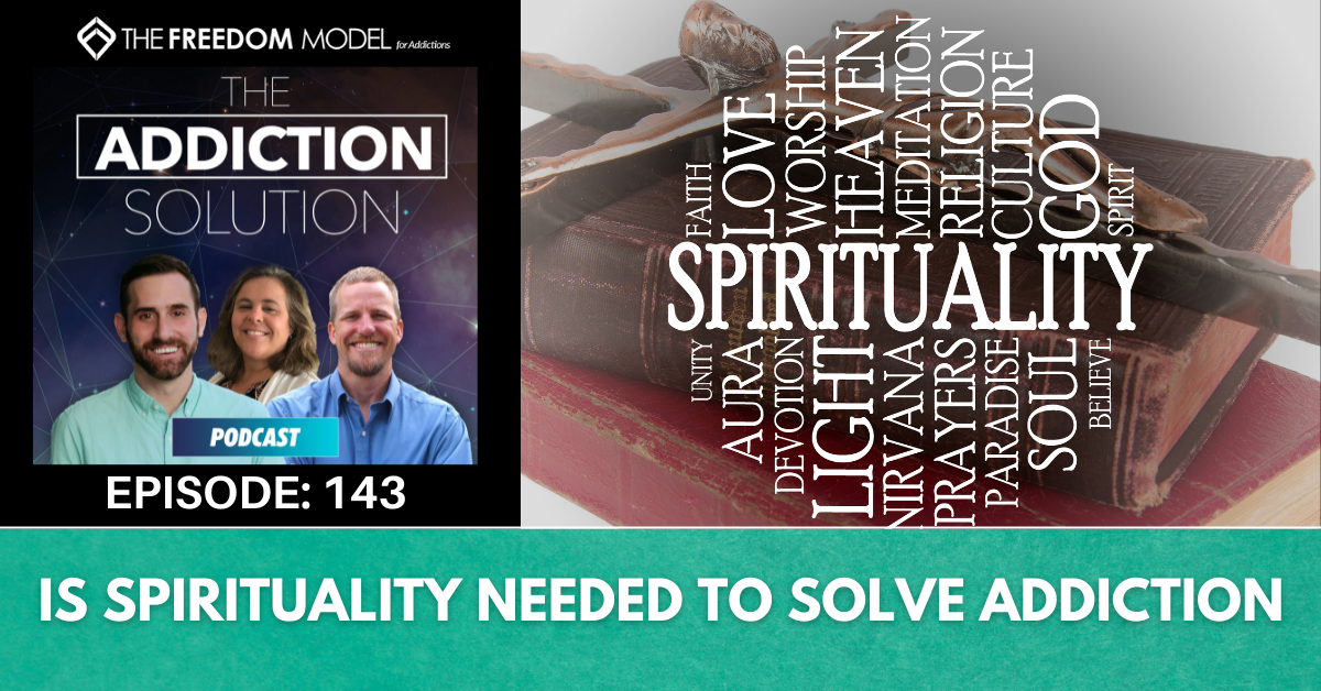 Is Spirituality Needed to Solve Addiction?