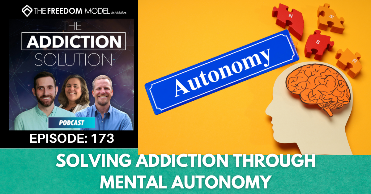 Solving Addiction Through Mental Autonomy