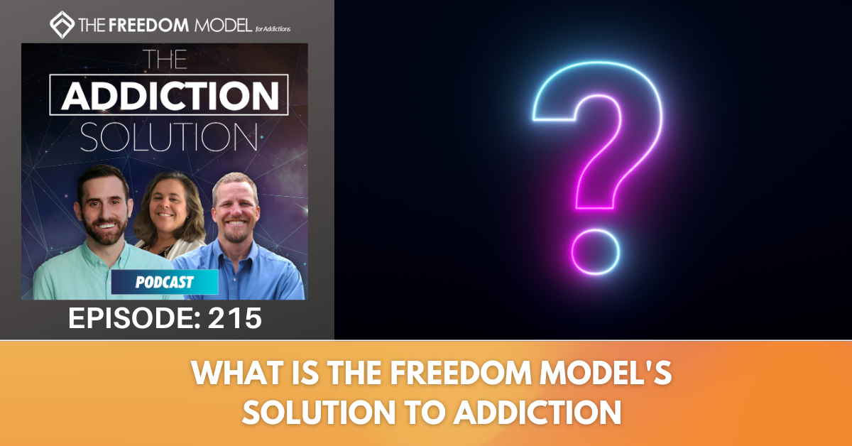 What is The Freedom Model’s Solution to Addiction?