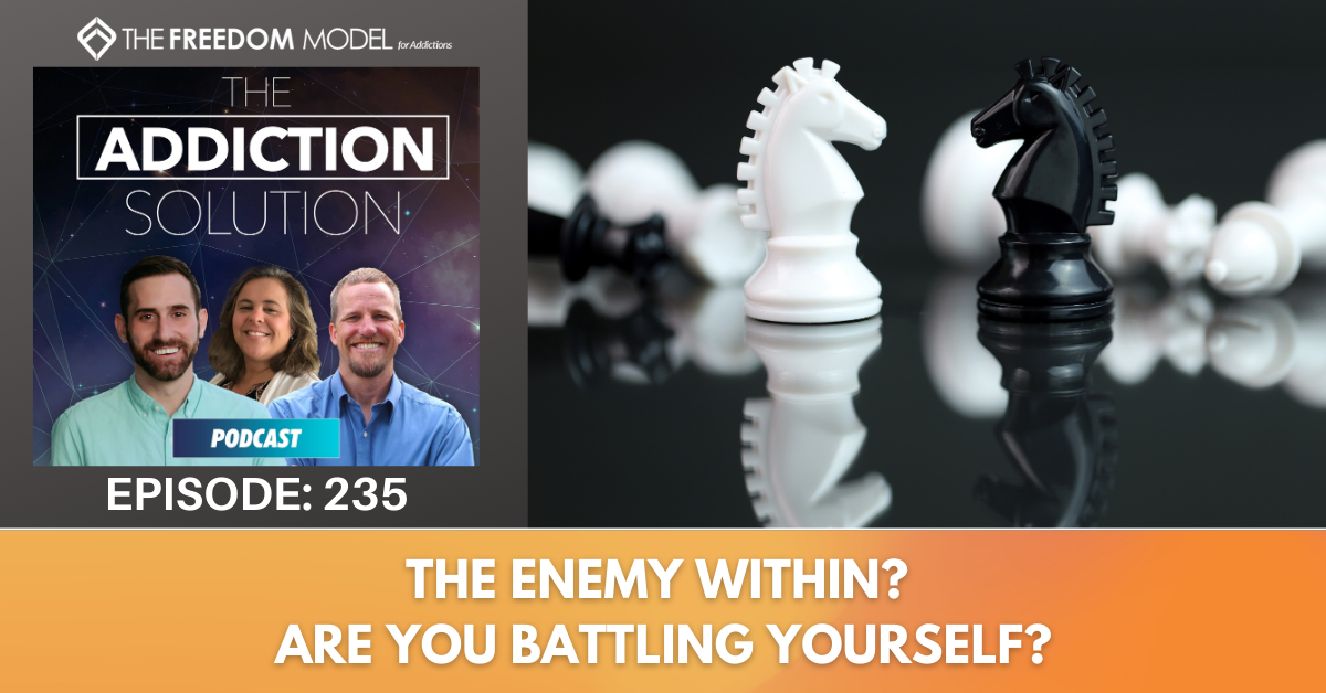 The Enemy Within? Are You Battling Yourself?