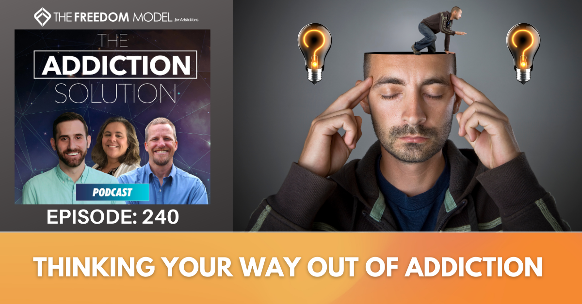 Thinking Your Way Out of Addiction