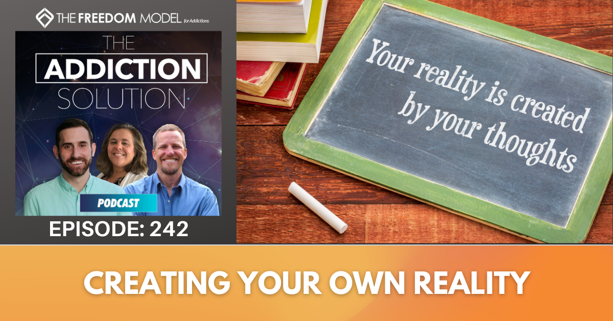 Creating Your Own Reality