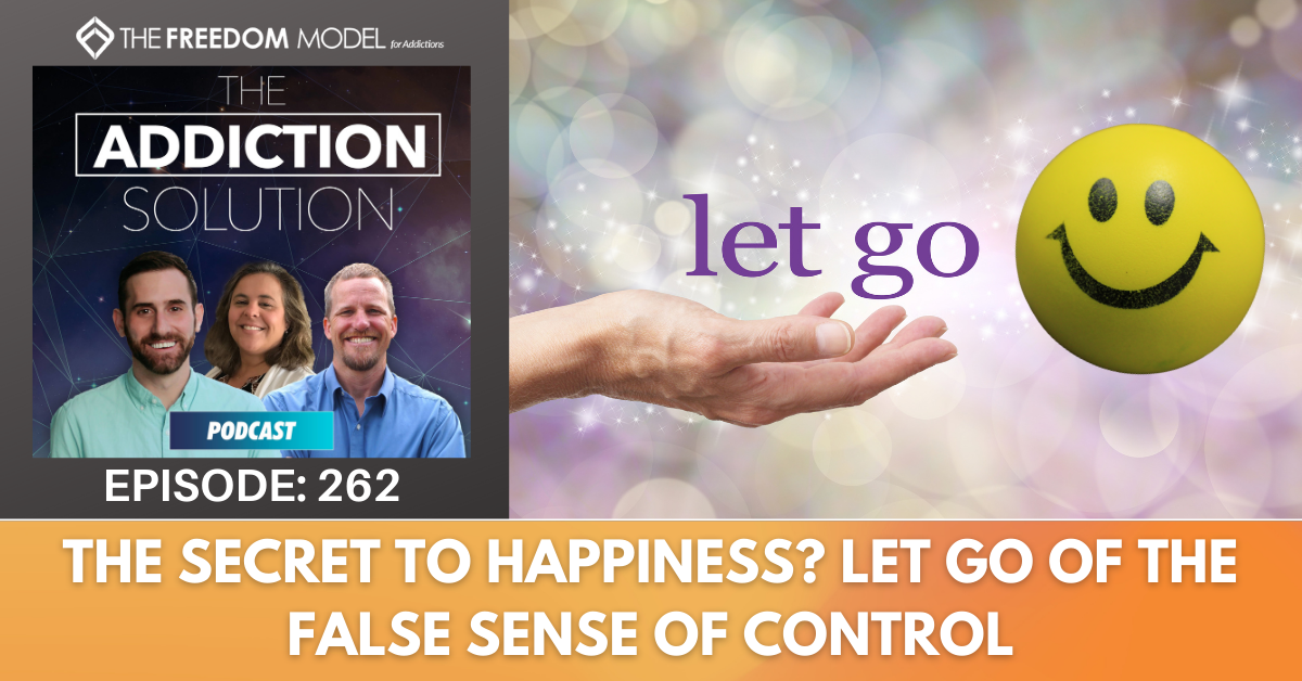 The Secret to Happiness? Let Go of the False Sense of Control