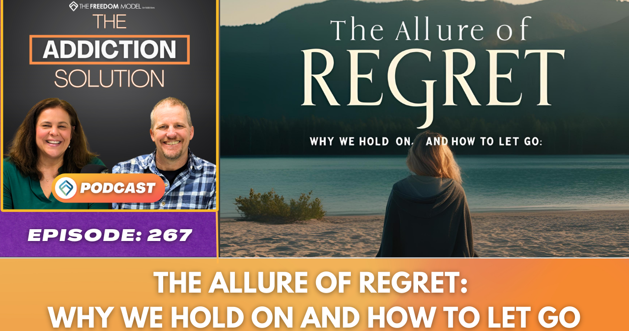 The Allure of Regret: Why We Hold On and How to Let Go